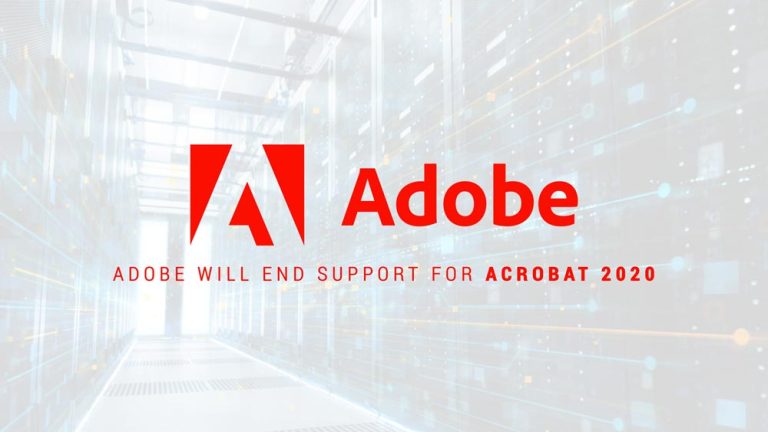 Acrobat 2020: Adobe Will End Support | What You Need to Know